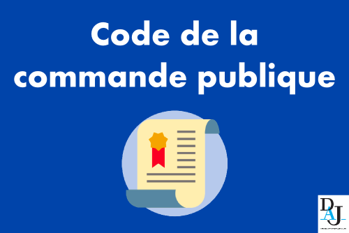 Entrée en vigueur du nouveau Code de la commande publique - GIP Maximilien